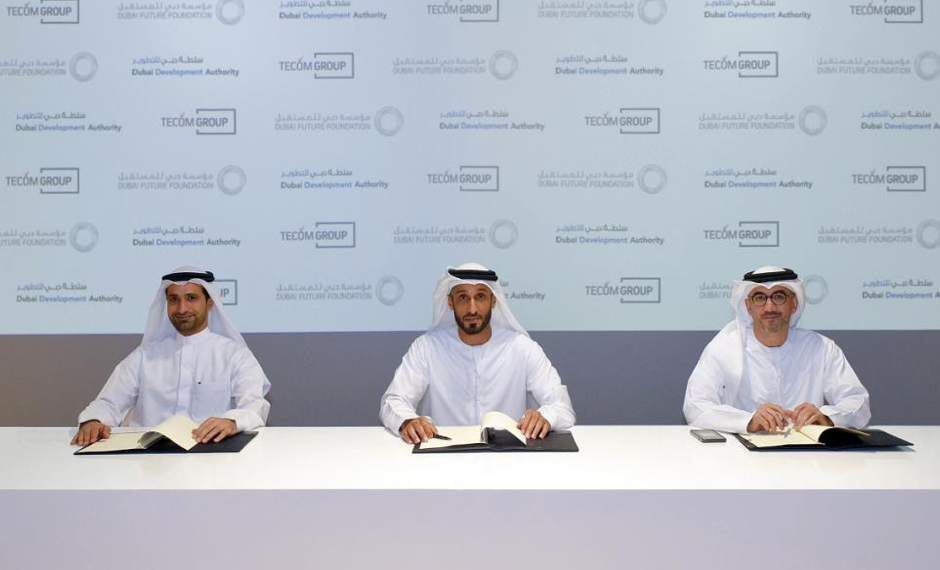 TECOM Group, Dubai Future Foundation, Dubai Development Authority Sign ...