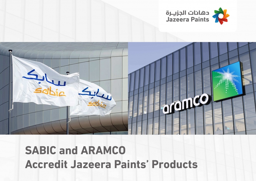 The Giants SABIC and Aramco Accredit Jazeera Paints’ Products - Eye of ...