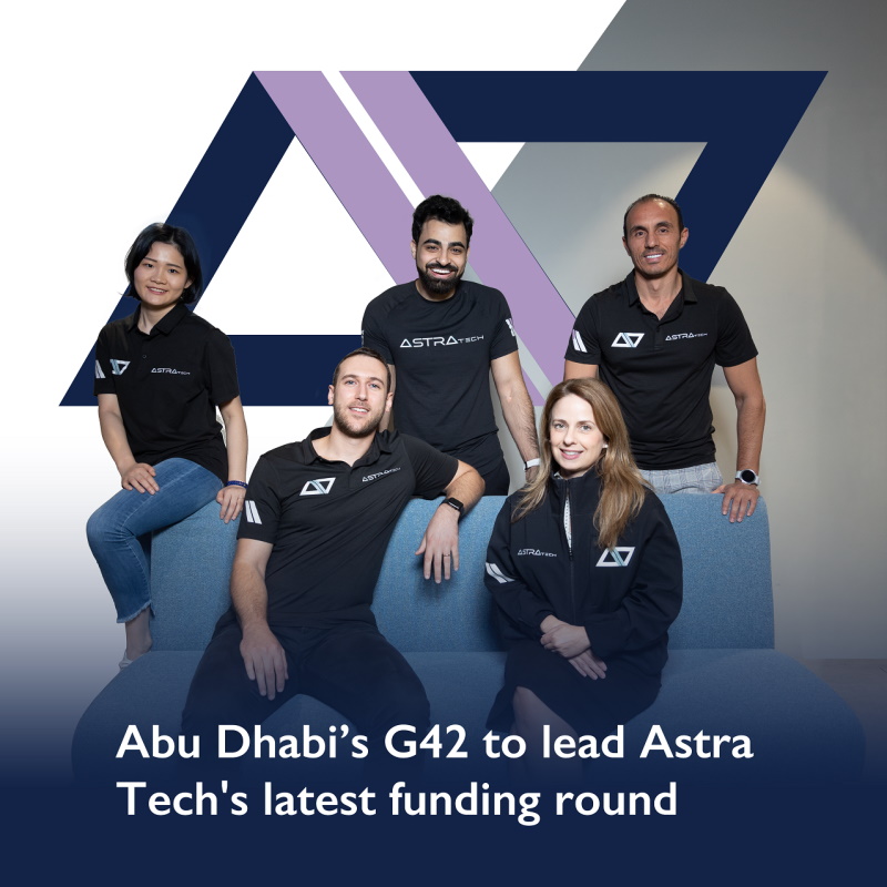 G42 to lead Astra Tech's latest funding round - Eye of Riyadh