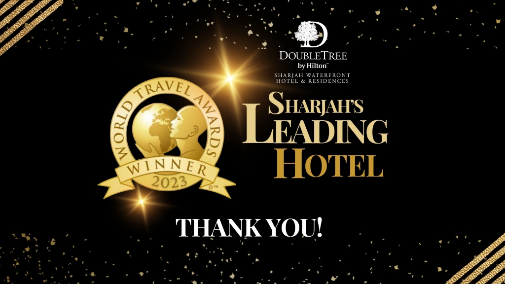 DoubleTree by Hilton Sharjah Waterfront Hotel & Residences Honored with ...