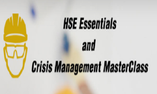 HSE Essentials and Crisis Management MasterClass
